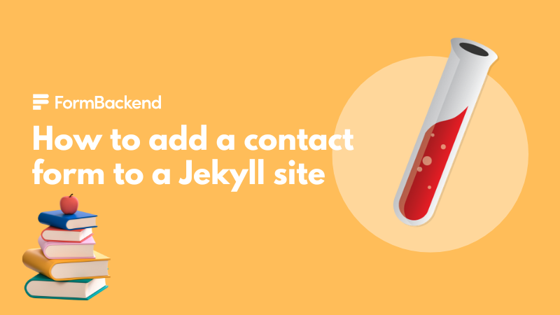 How to add a contact form to your Jekyll site | FormBackend